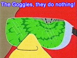 File:The Goggles, they do nothing!.gif - Uncyclopedia, the content-free ...